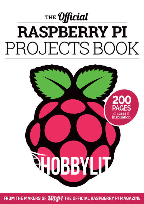 Download The Official Raspberry Pi Projects Book Vol.1