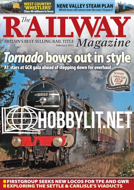 The Railway Magazine February 2022 Number 1,451. Volume 168