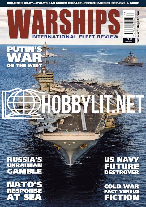 Warships International Fleet Review Magazine March 2022