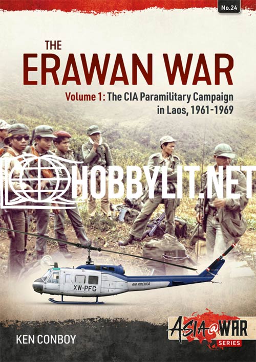 The Erawan War Volume 1: The CIA Paramilitary Campaign in Laos, 1961 ...