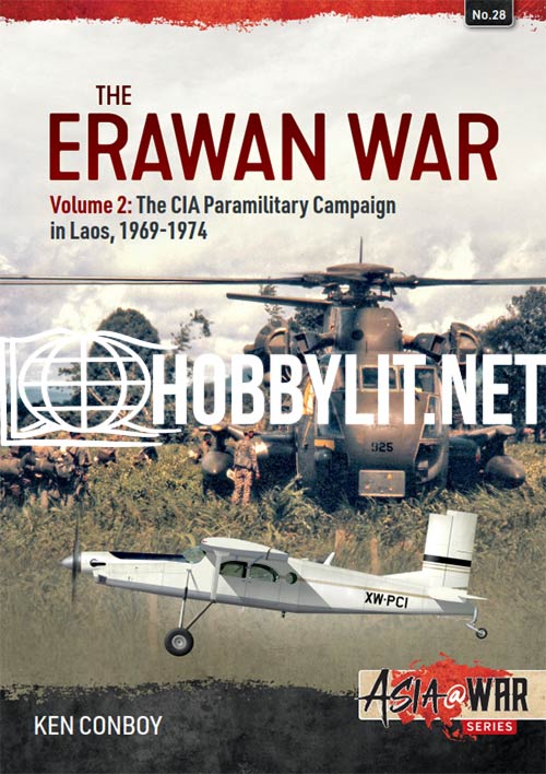 The Erawan War Volume 2: The CIA Paramilitary Campaign in Laos, 1969 ...