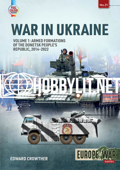 War in Ukraine Volume 1. Europe at War Series No.21
