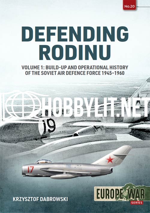 Defending Rodinu Volume 1: Build-Up and Operational History of the ...