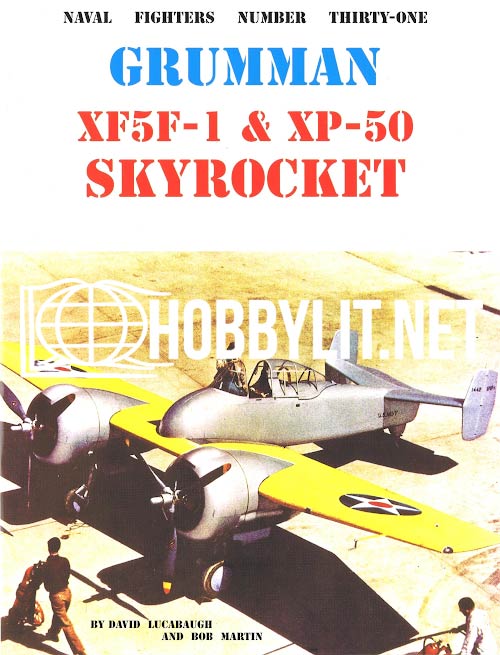 Grumman XF5F-1 & XP-50 Skyrocket. Naval Fighters Series Number 31