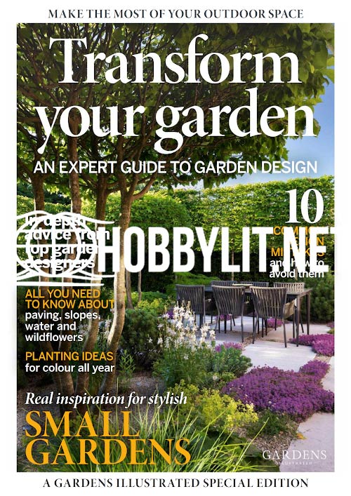 Gardens Illustrated Special Edition - Transform Your Garden » Download and Read Magazines and ...
