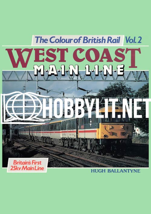 The Colour of British Rail Volume 2 - West Coast Main Line