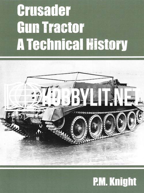 Cruiser Gun Tractor. A Technical History by P.M. Knight